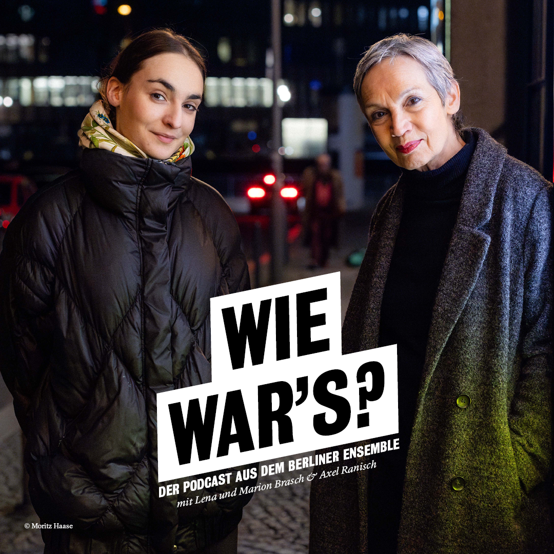 Wie war's, Lena Brasch? | berliner-ensemble